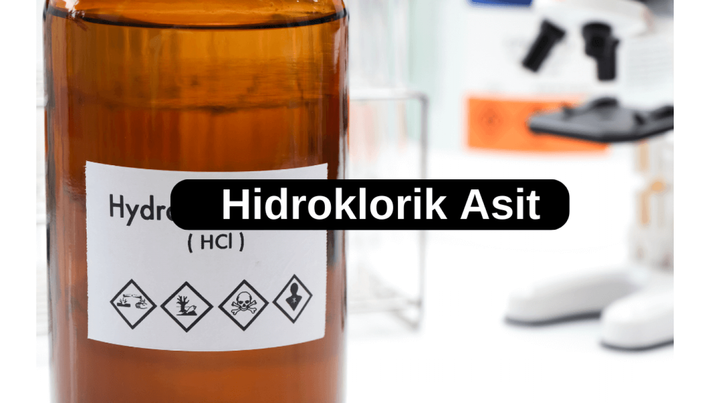 Hidroklorik Asit Nedir, Ne İşe Yarar ve Laboratuvar Ortamında KullanımıHemen Sipariş verin